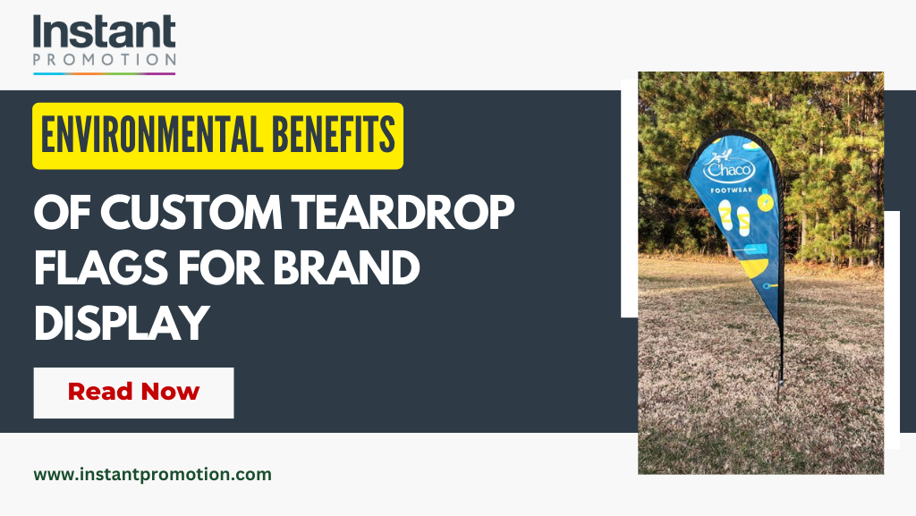 The Environmental Benefits of Using Custom Teardrop Flags
